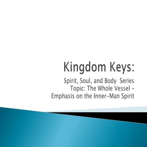 Kingdom Keys: Spirit, Soul, and Body Series | PPTX