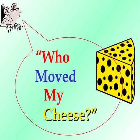 Who moved my cheese | PPT