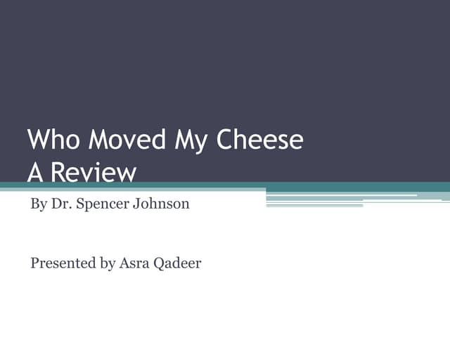 Who moved my cheese ppt | PPT