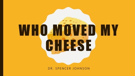 Who moved my cheese ppt | PPT | Science
