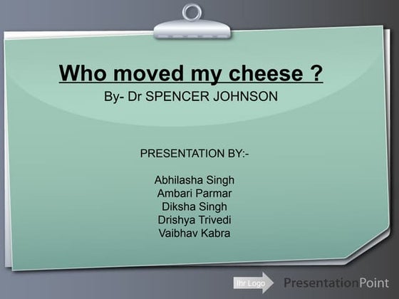 Who moved my cheese | PPT