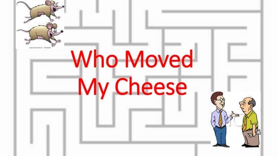 Who moved my cheese | PPT