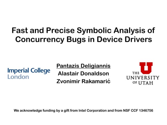 Fast And Precise Symbolic Analysis Of Concurrency Bugs In Device Drivers Ppt 9833