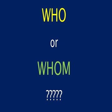 WHO OR WHOM? | PPTX