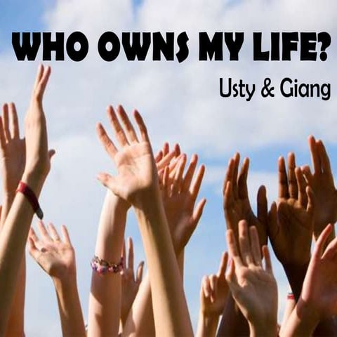 Who own my life | PPTX