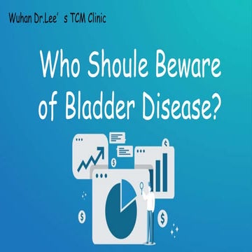Who Should Beware of Bladder Disease.pptx