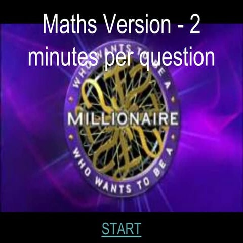 Who wants to be a millionaire? - Maths Questionnaire | PPTX