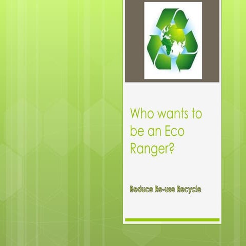 Who wants to be an Eco Ranger? | PPT