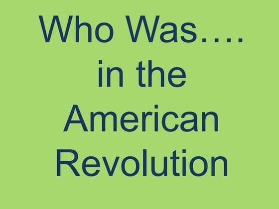 People in the american revolution | PPT