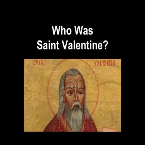 Who was Saint Valentine? There Are Several Possible Ones . . . | PPTX