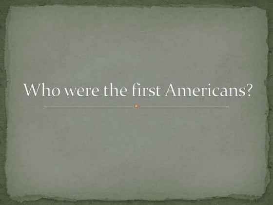The First Americans | PPT