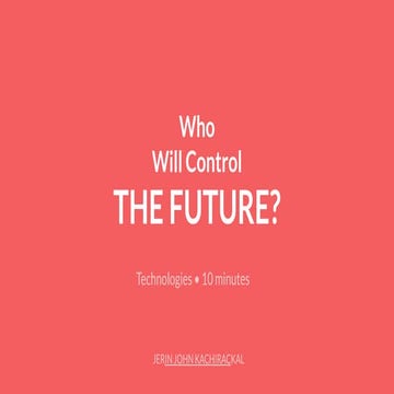 Who will control the Future | PPT