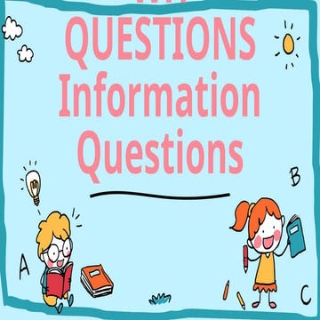 Information question / Wh questions for kids | PPTX | Family/Children ...