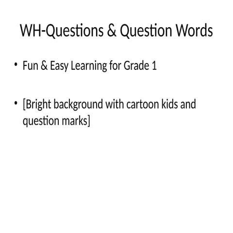 WH_Questions_Presentation for the grade 1 pupils | PPTX