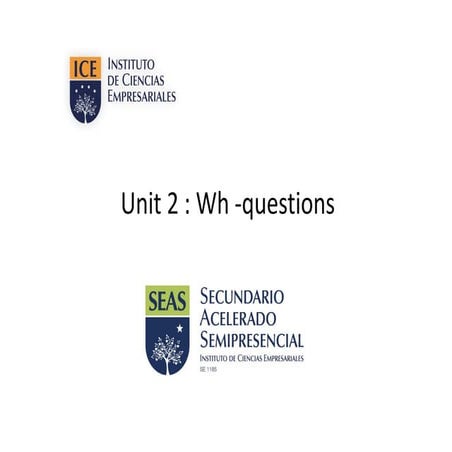 Wh questions unit 2 english 1 | PDF