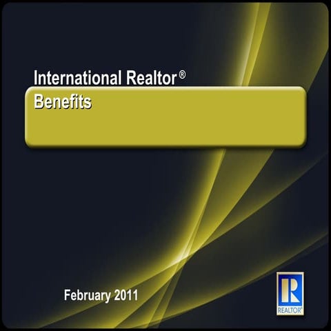 International REALTOR® Member ( IRM ) Benefits | PPT | Real Estate