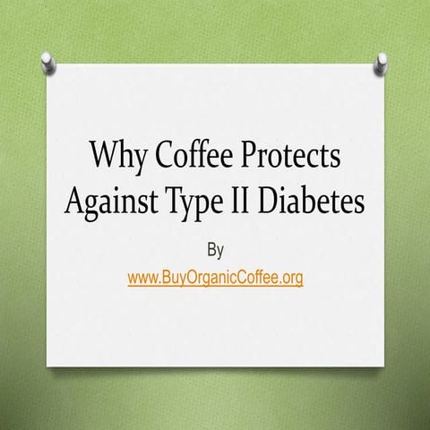 How Does Drinking Coffee Prevent Type II Diabetes | PPTX