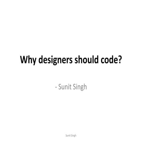 Why Designers Should Code Ppt 