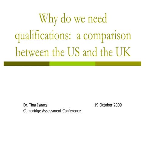 Why Do We Need Qualifications? a comparsion between the US and UK | PPT
