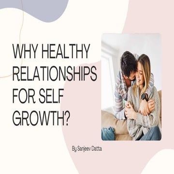 Why Healthy Relationships for Self Growth? | PPTX | Family and ...