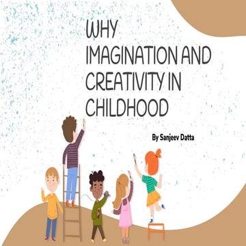 Why Imagination and Creativity in Childhood | PPT