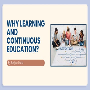 Why Learning and Continuous Education? | PPTX