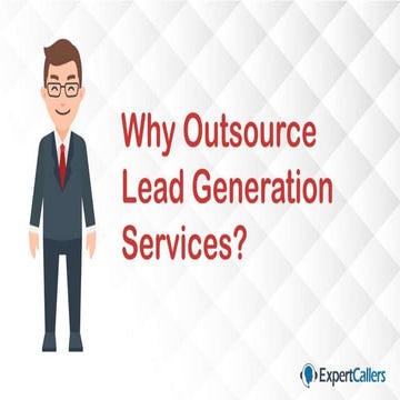 Why Outsource Lead Generation Services? | PPT