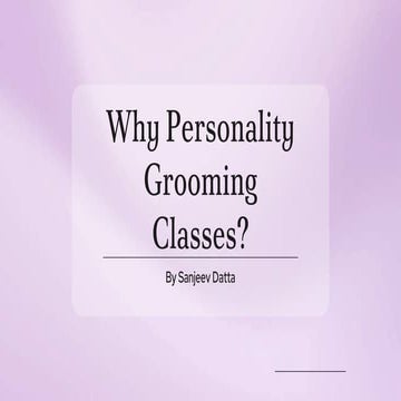 Why Personality Grooming Classes? | PPT