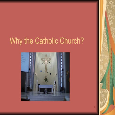 Why The Catholic Church | PPT