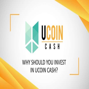 WHY SHOULD YOU INVEST IN UCOIN CASH? | PPTX