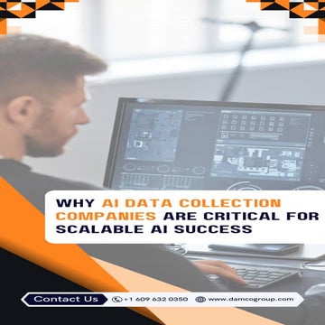 Why AI Data Collection Companies Are Critical for Scalable AI Success | PDF
