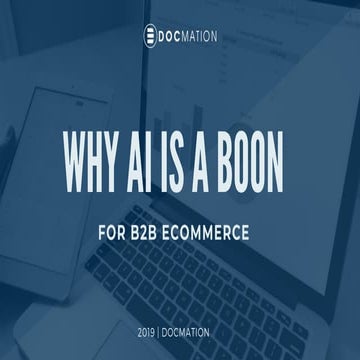 Why AI is a boon for B2B E-commerce? | PPT