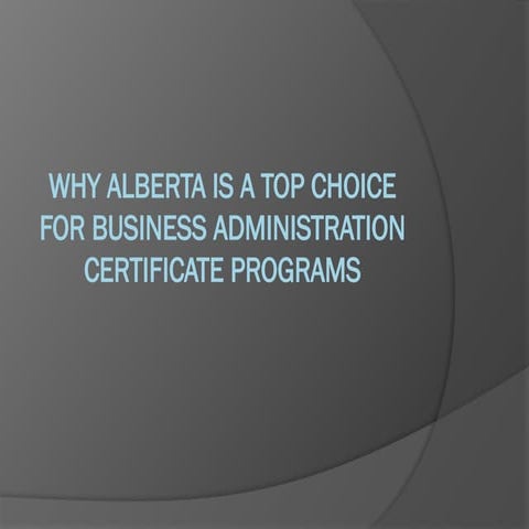 Why Alberta Is a Top Choice for Business Administration Certificate ...