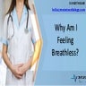 Why Am I Feeling Breathless? | PPT