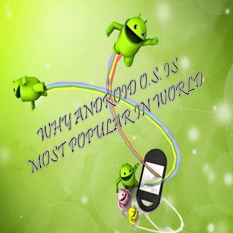 Why Android Os Is Most Popular In World Ppt