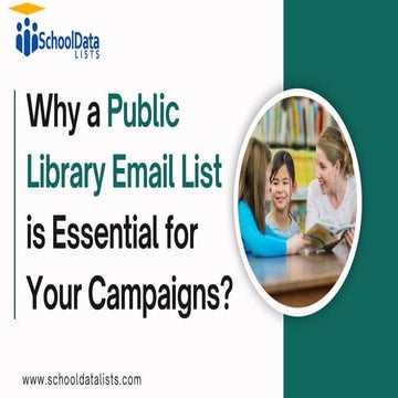 Why a Public Library Email List is Essential for Your Campaigns | PDF