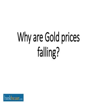 Why are gold prices falling? | PPTX
