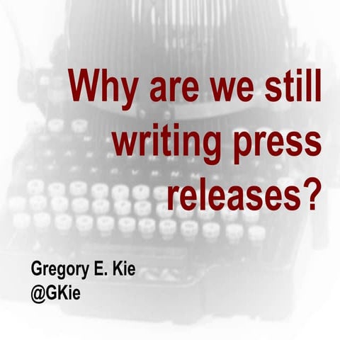 Why are we still writing press releases? | PPT