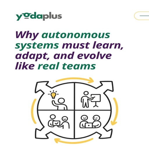 Why autonomous systems must learn, adapt, and evolve like real teams..pdf
