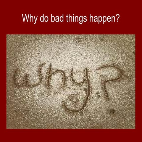 Why bad things happen | PPT | Christianity | Religion & Spirituality