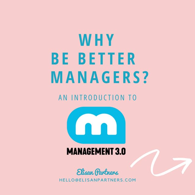Why be better managers: An Introduction to Management 3.0 | PPT