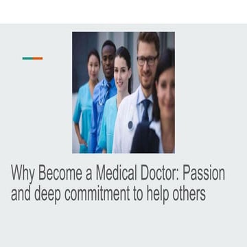 Why Become a Medical Doctor_ Passion and deep commitment to help others ...