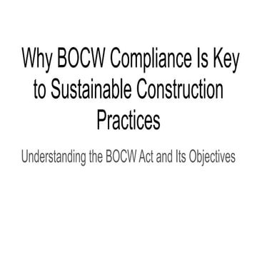 Why BOCW Compliance Is Key to Sustainable Construction Practices | PPTX