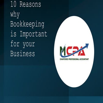 10 Reasons Why Bookkeeping is Important for your Business | PPTX