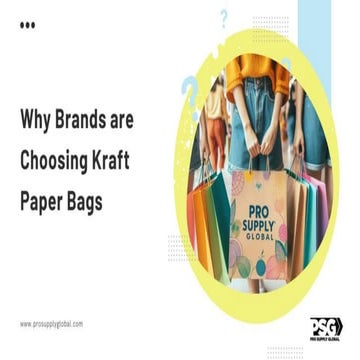 Why Brands are Choosing Kraft Paper Bags.pptx