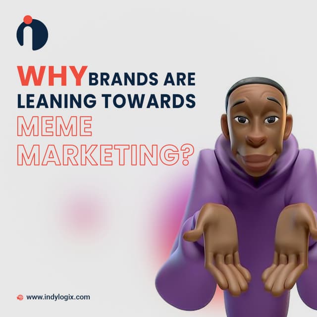 Why Brands are Leaning towards Meme Marketing | PDF