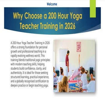 Why Choose a 200 Hour Yoga Teacher Training.pptx