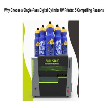 Why Choose a Single-Pass Digital Cylinder UV Printer 5 Compelling ...