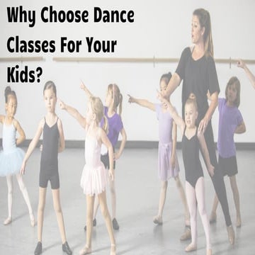 Dance Classes for Kids: Everything You Need To Know | PPTX