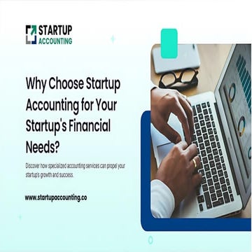 Why Choose Startup Accounting For Your Startup's Financial Needs.pdf
